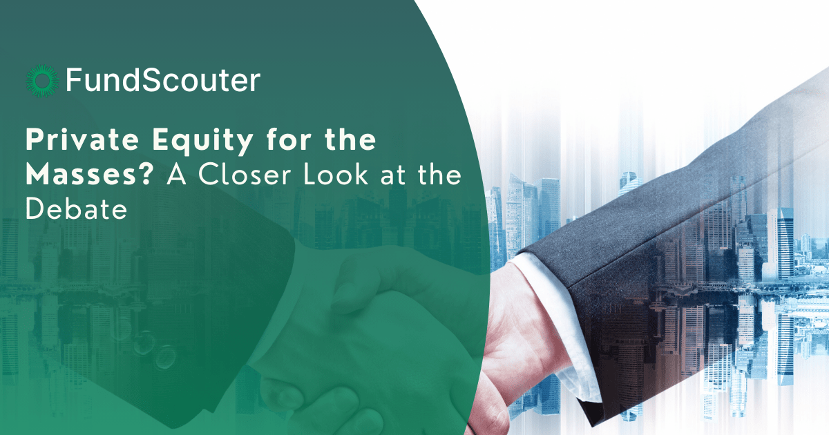 Private Equity for the Masses? A Closer Look at the Debate | Fundscouter