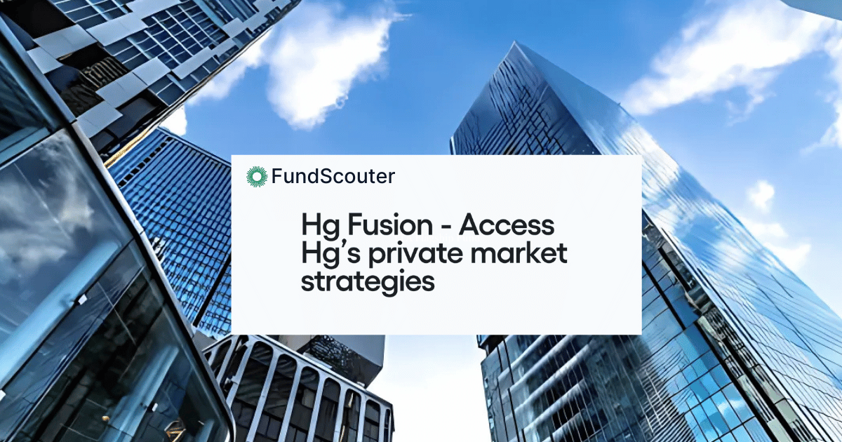 Hg Fusion Private Capital Fund by Hg Fusion | FundScouter | Fundscouter